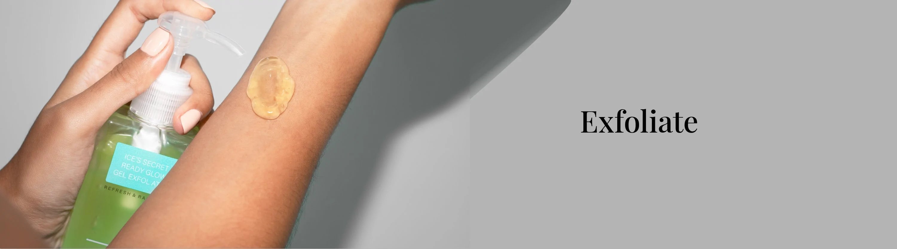 Exfoliate Skincare Products – Ice's Secret